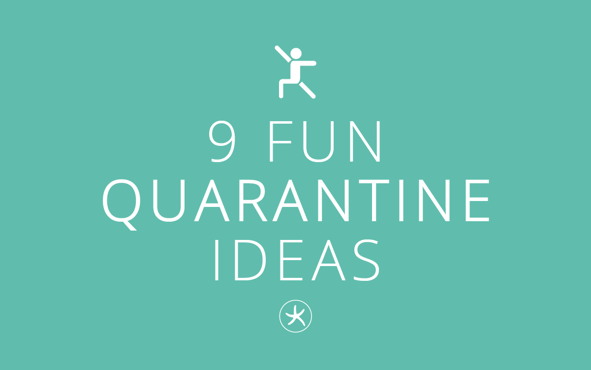 9 Fun Quarantine Ideas Provided by You – Starfish Project Wholesale